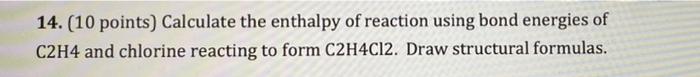 Solved 14. (10 points) Calculate the enthalpy of reaction | Chegg.com