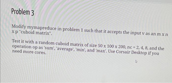 Solved Create a function called mymapreduce, which accept | Chegg.com