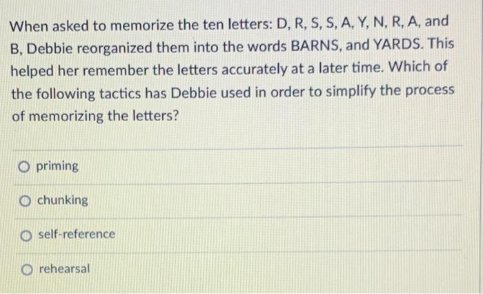 Solved When asked to memorize the ten letters: D, R, S, S, | Chegg.com