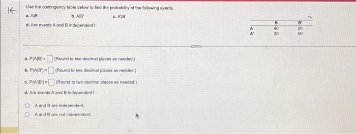Solved K Use the contingency table below to find the | Chegg.com