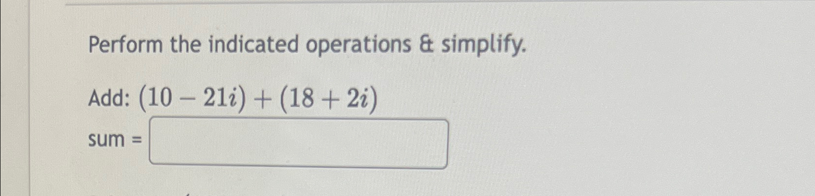 Solved Perform the indicated operations & simplify.Add: | Chegg.com