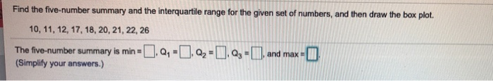 Solved Find the five-number summary and the interquartile | Chegg.com