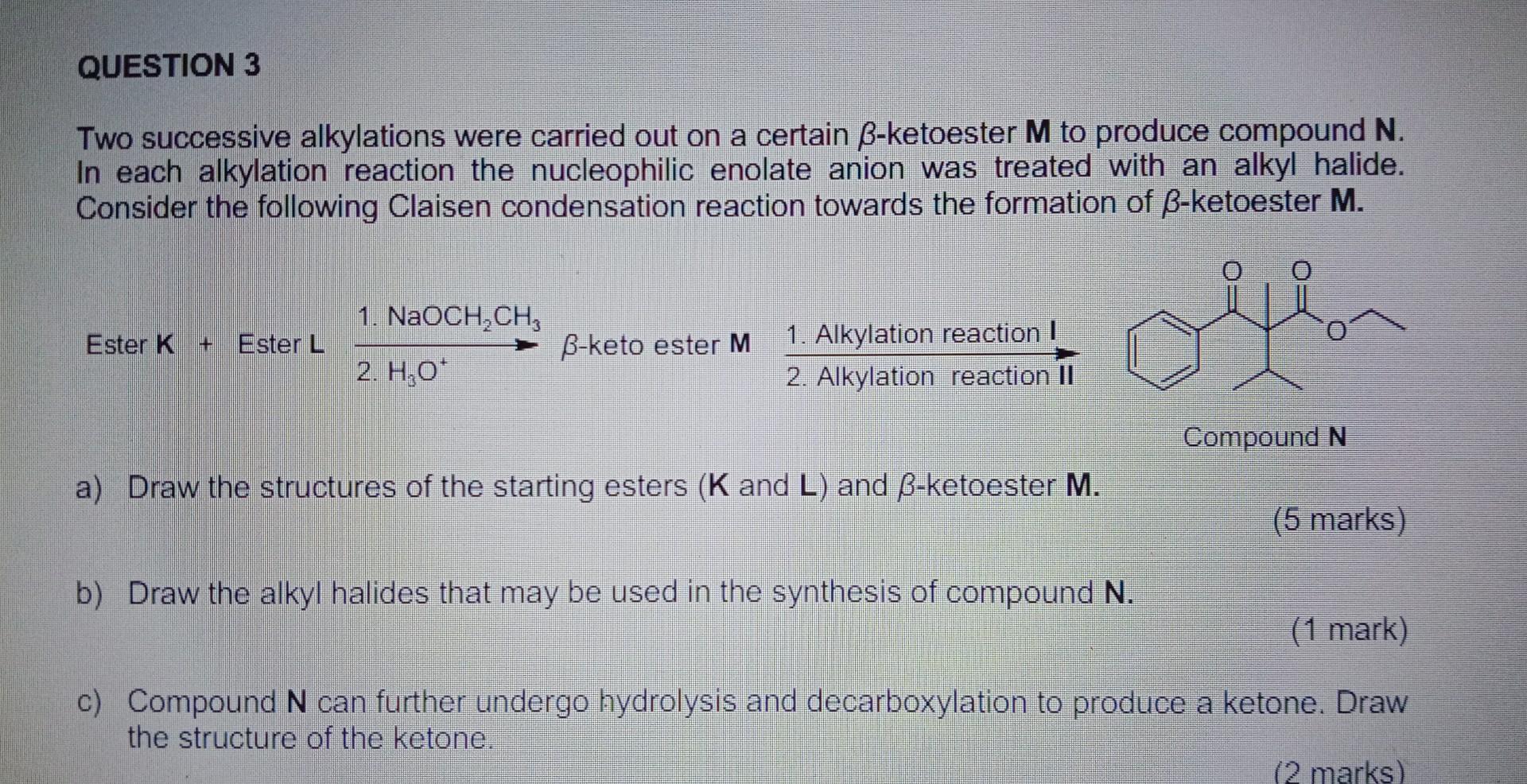 Solved QUESTION 3 Two successive alkylations were carried | Chegg.com