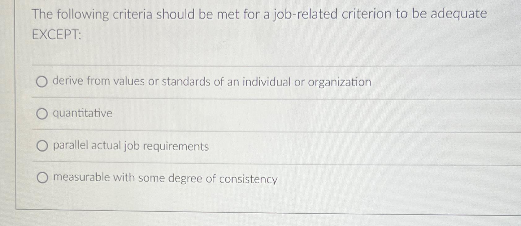 Solved The following criteria should be met for a | Chegg.com