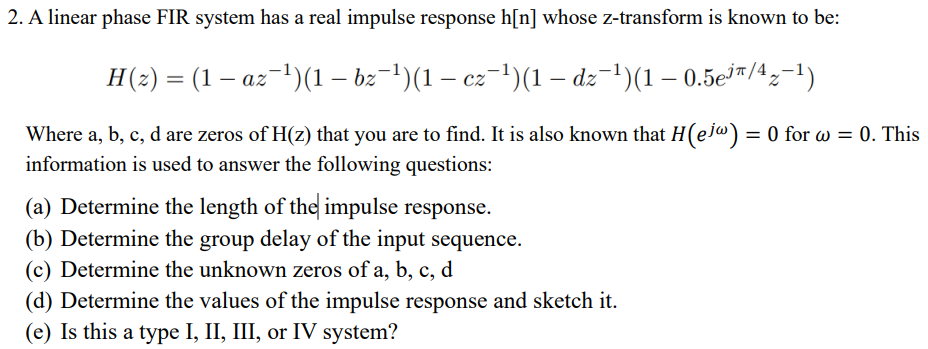 A linear phase FIR system has a real impulse response | Chegg.com