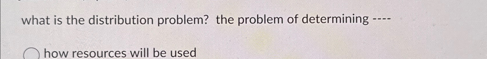Solved what is the distribution problem? the problem of | Chegg.com