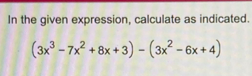 Solved In the given expression, calculate as | Chegg.com