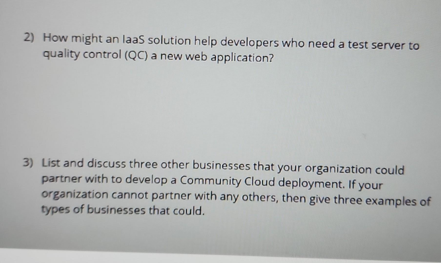 Solved 2) How might an laaS solution help developers who | Chegg.com