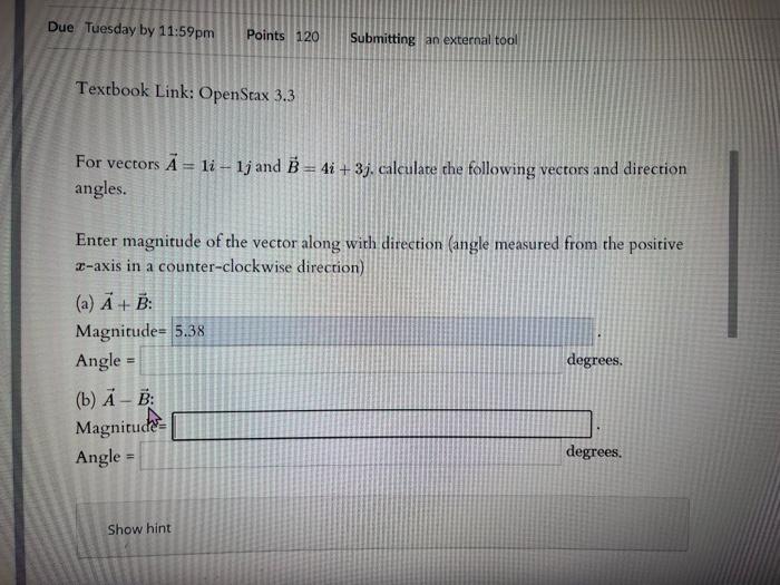 Solved Textbook Link: OpenStax 3.3 For vectors A=1i−1j and | Chegg.com