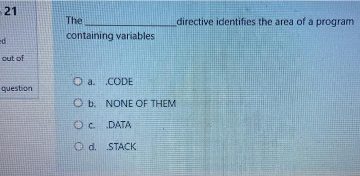 Solved -18 Assembler directives are executed at runtime. ed | Chegg.com