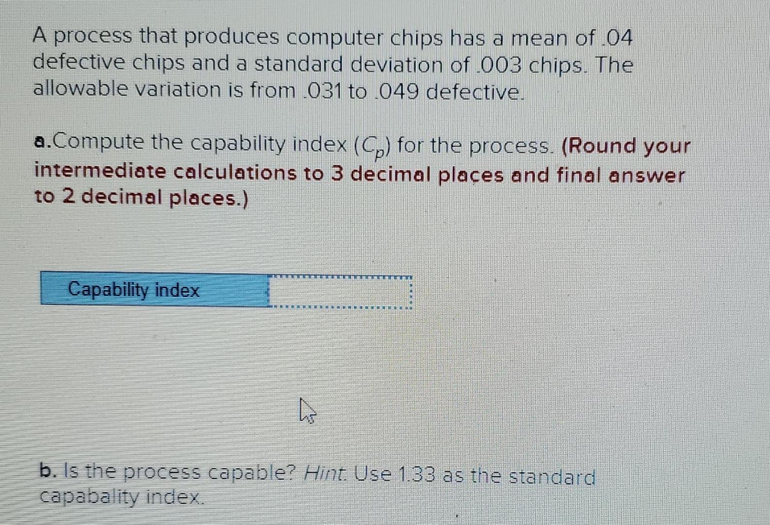 Solved A process that produces computer chips has a mean of | Chegg.com