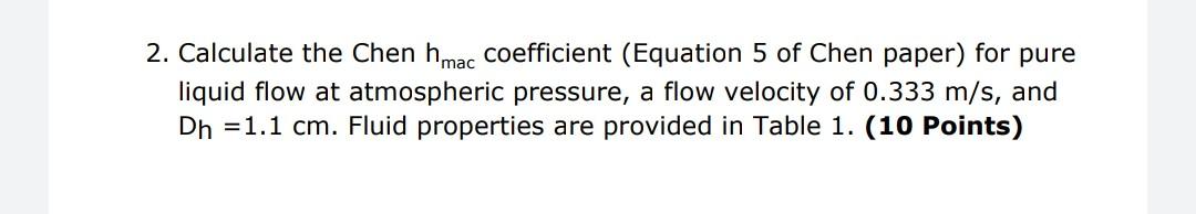 Solved 2. Calculate the Chen h mac coefficient (Equation 5 | Chegg.com