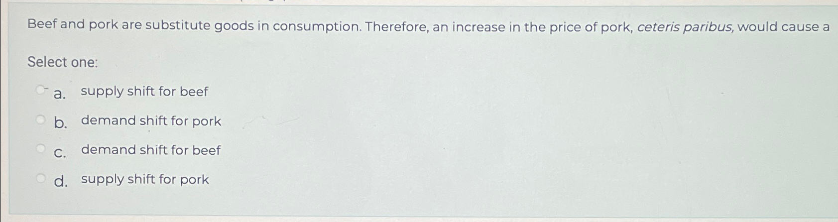 Solved Beef and pork are substitute goods in consumption. | Chegg.com