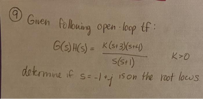 Solved Gwen following open-loop tf G(s)H(s) = K (s+3)(s+4) | Chegg.com