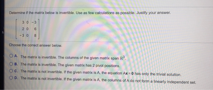 Solved Determine if the matrix below is invertible. Use as | Chegg.com