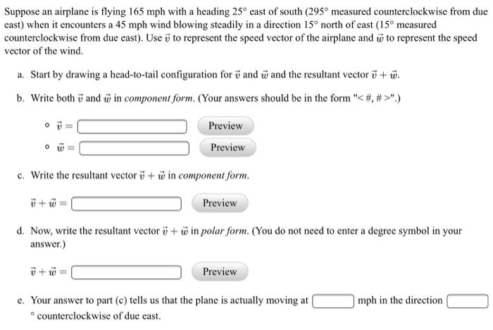 Solved Suppose an airplane is flying 165 mph with a heading | Chegg.com