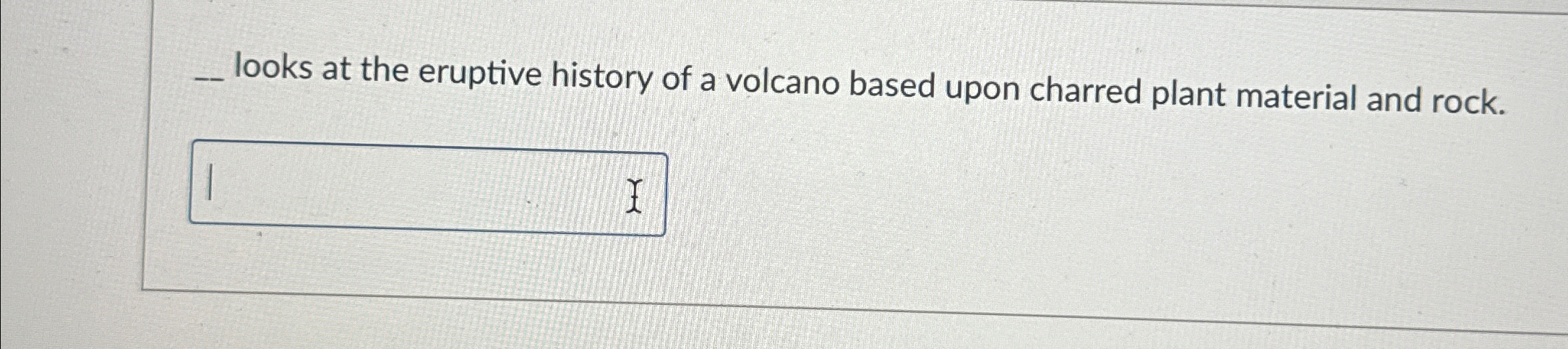 Solved q, ﻿looks at the eruptive history of a volcano based | Chegg.com