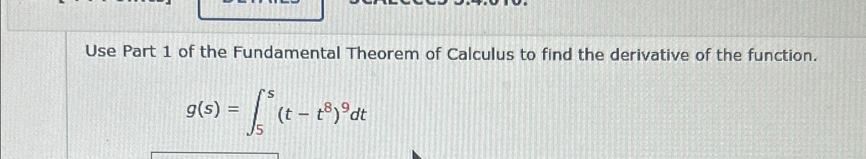 Solved Use Part 1 ﻿of the Fundamental Theorem of Calculus to | Chegg.com