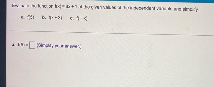 Solved Evaluate the function f(x) = 8x + 1 at the given | Chegg.com