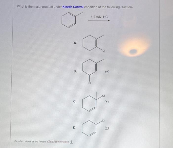 Solved What is the major product under Kinetic Control | Chegg.com