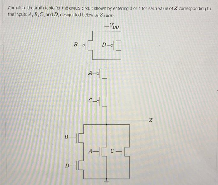 Solved Complete the truth table for the cMOS circuit shown | Chegg.com