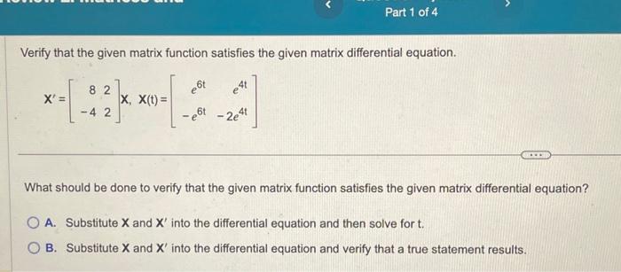 Solved Verify that the given matrix function satisfies the | Chegg.com