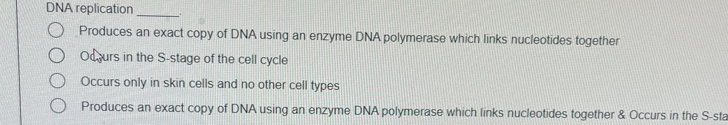 Solved DNA replication q,Produces an exact copy of DNA using | Chegg.com