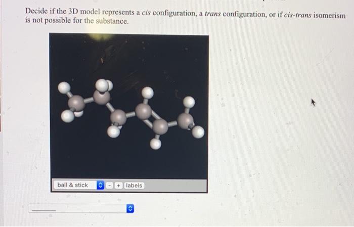 Solved Decide if the 3D model represents a cis | Chegg.com