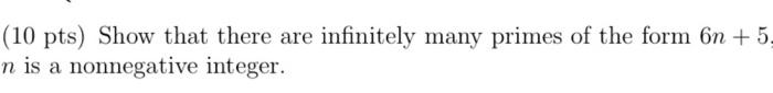 Solved (10 pts) Show that there are infinitely many primes | Chegg.com