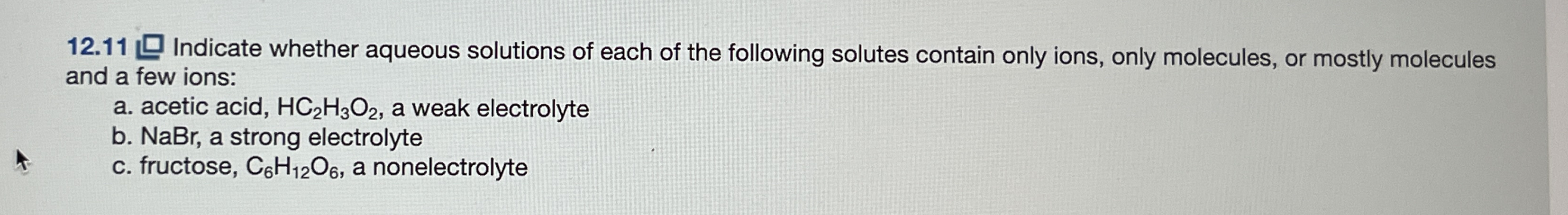 High Quality SOLUTION 12.11 ﻿Indicate whether aqueous solutions of each of | Chegg.com
