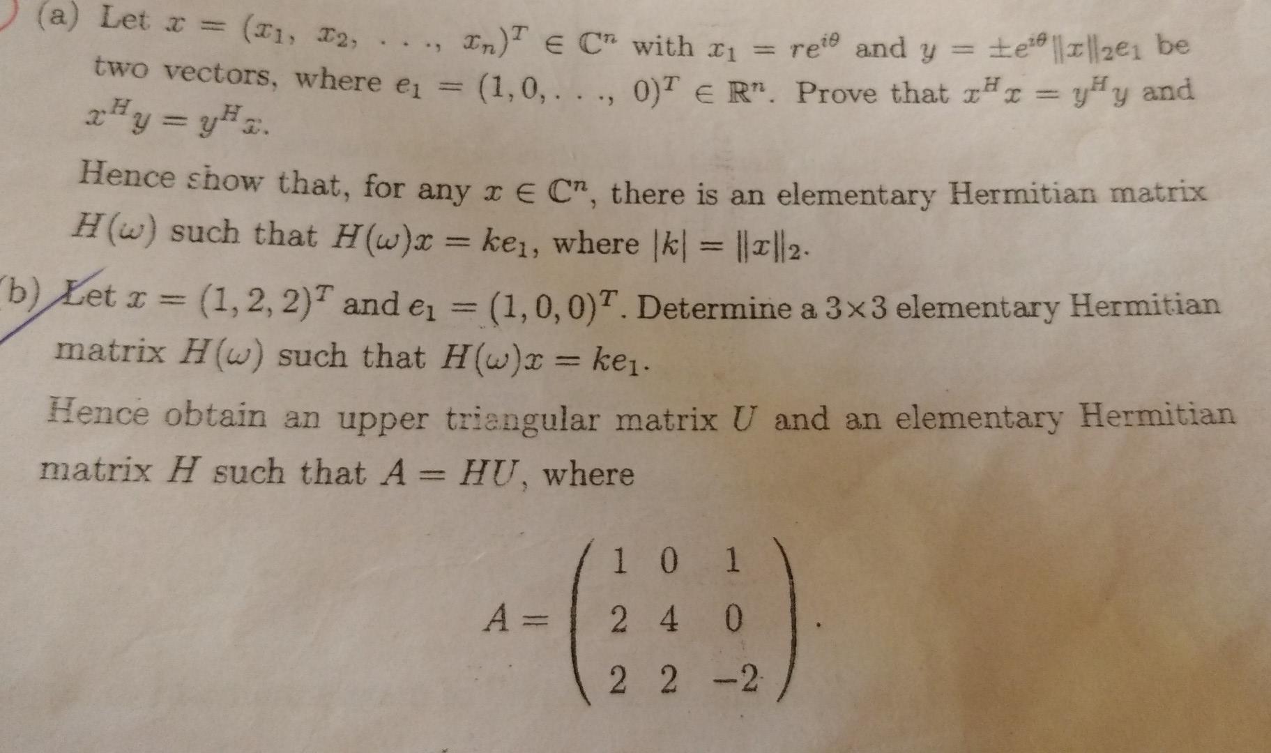 Solved (a) Let x=(x1,x2,…,xn)T∈Cn with x1=reiθ and | Chegg.com