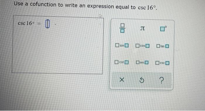 Solved Use a cofunction to write an expression equal to csc | Chegg.com