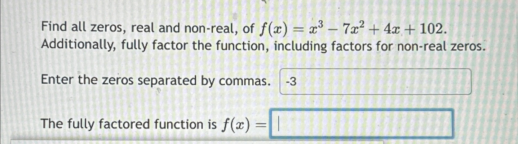 Solved Find all zeros, real and non-real, of | Chegg.com