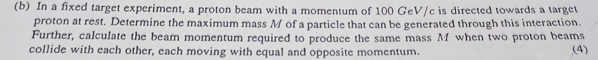 Solved (b) ﻿In a fixed target experiment, a proton beam with | Chegg.com