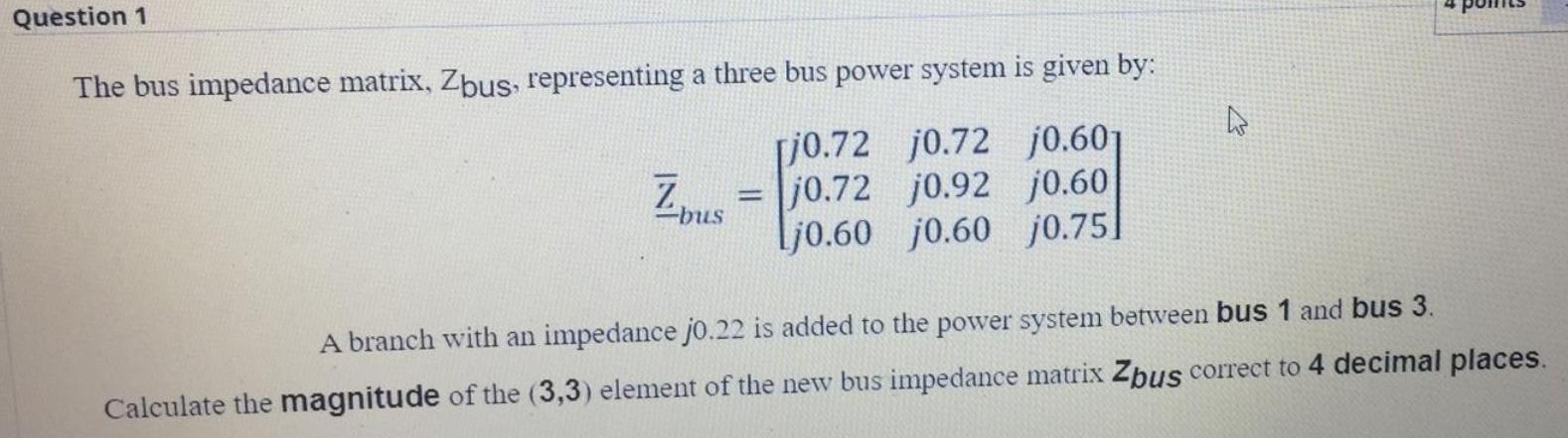 Solved The bus impedance matrix, Zbus, representing a three | Chegg.com