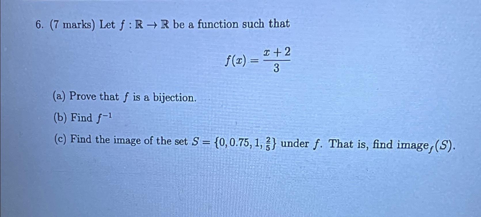 Solved (7 marks) Let f:R→R be a function such | Chegg.com Solved (7 marks) Let f:R→R be a function such | Chegg.com