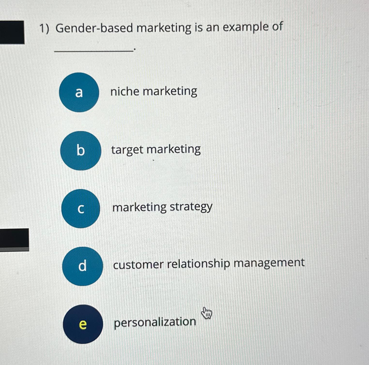 Solved Gender-based marketing is an example ofa niche | Chegg.com