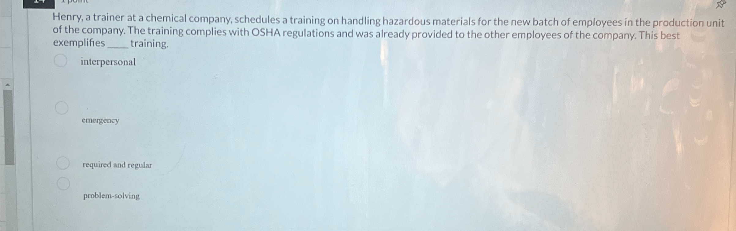 Solved Henry, a trainer at a chemical company, schedules a | Chegg.com