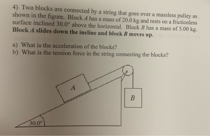 Solved 4) Two blocks are connected by a string that goes | Chegg.com