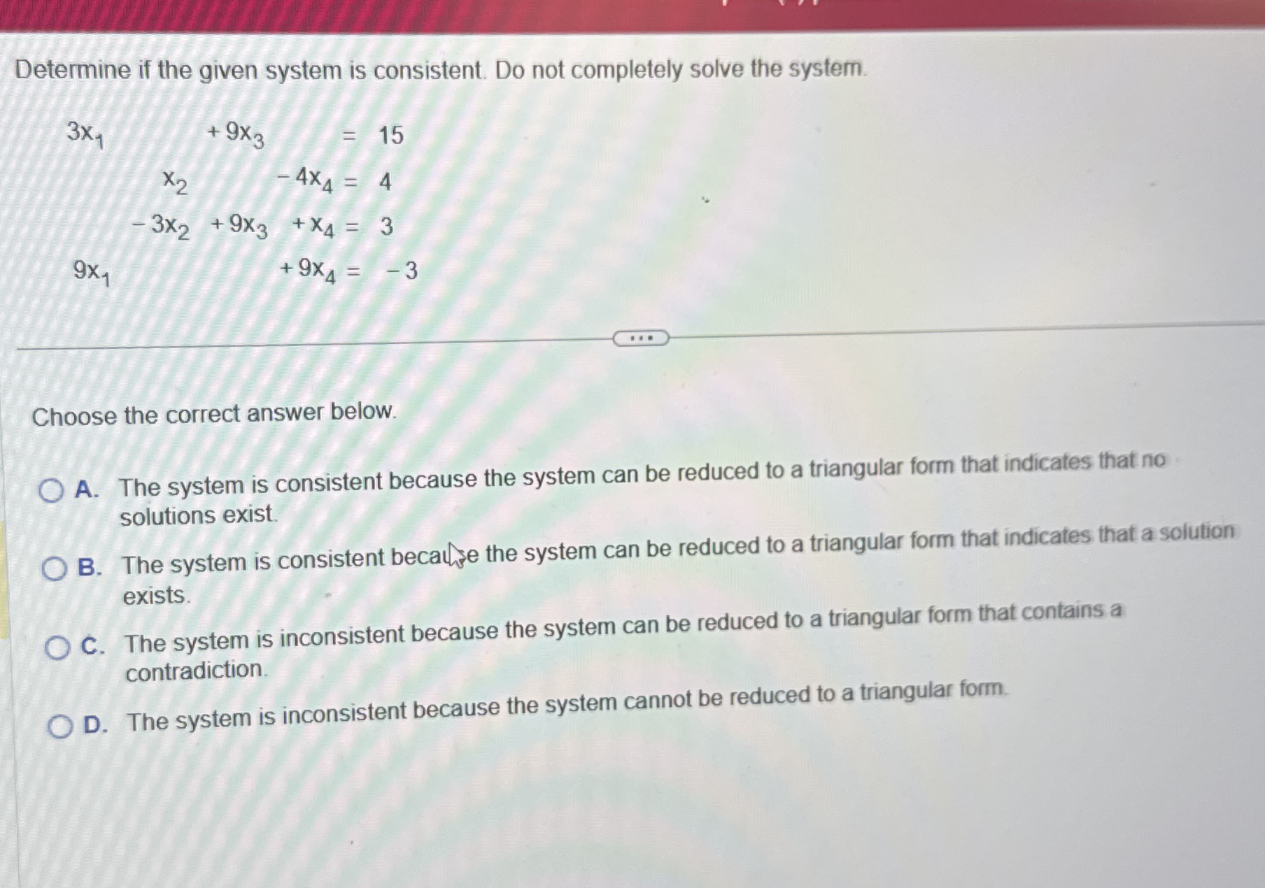 Determine if the given system is consistent. Do not | Chegg.com