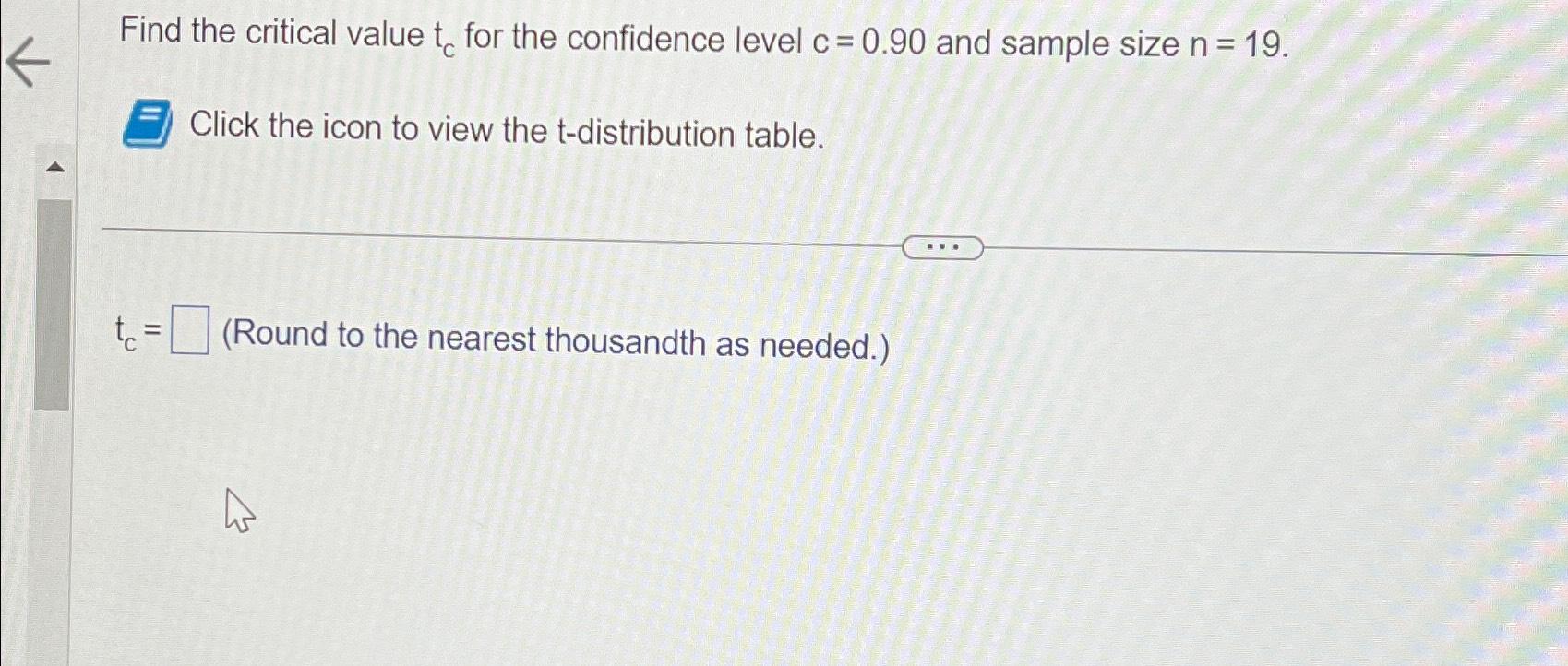 Solved Find the critical value tc ﻿for the confidence level | Chegg.com