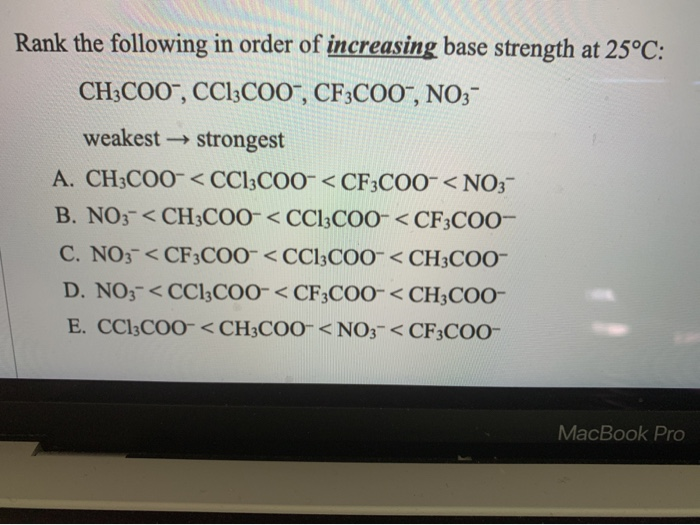 Solved Rank the following in order of increasing base | Chegg.com