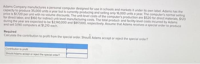 Solved Adams Company manufactures a personal computer | Chegg.com