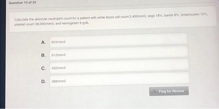 Solved Calculate the absolute neutrophil count for a patient | Chegg.com