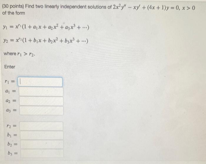 Solved (30 points) Find two linearly independent solutions | Chegg.com