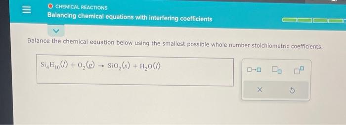 Solved Balance the chemical equation below using the | Chegg.com