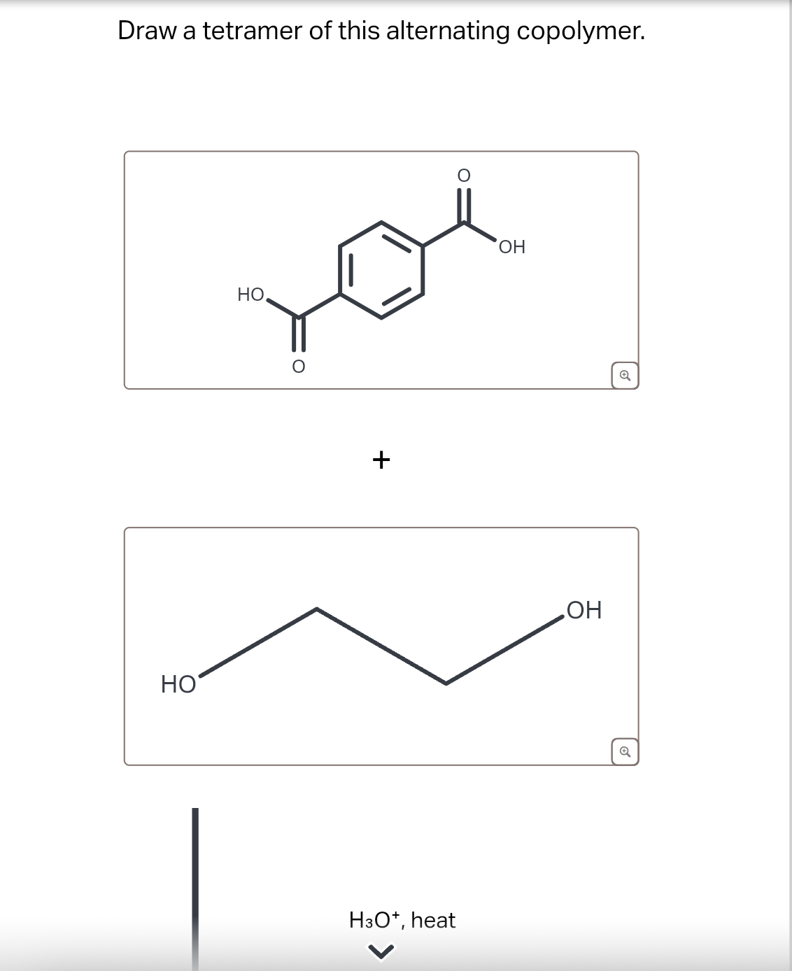 Draw a tetramer of ﻿this alternating copolymer.+H3O+, | Chegg.com