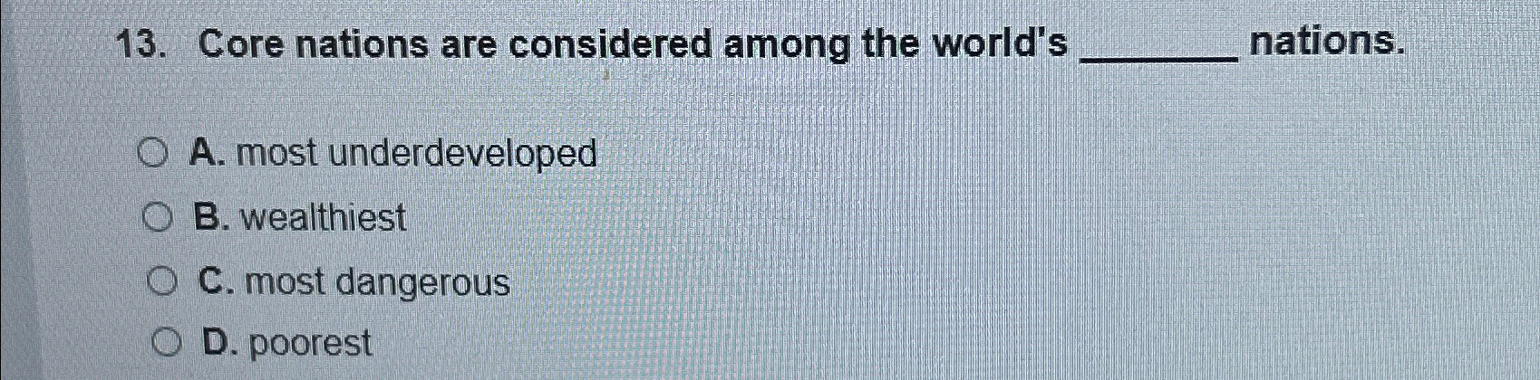 Solved Core nations are considered among the world's | Chegg.com
