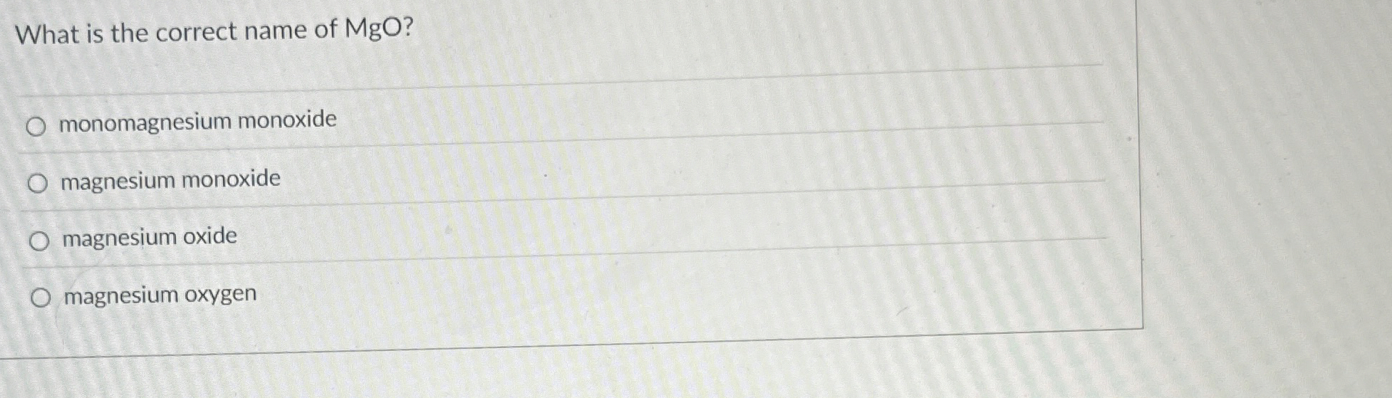 Solved What is the correct name of MgO ?monomagnesium | Chegg.com