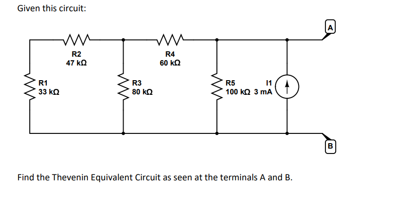 Solved Given this circuit:Find the Thevenin Equivalent | Chegg.com